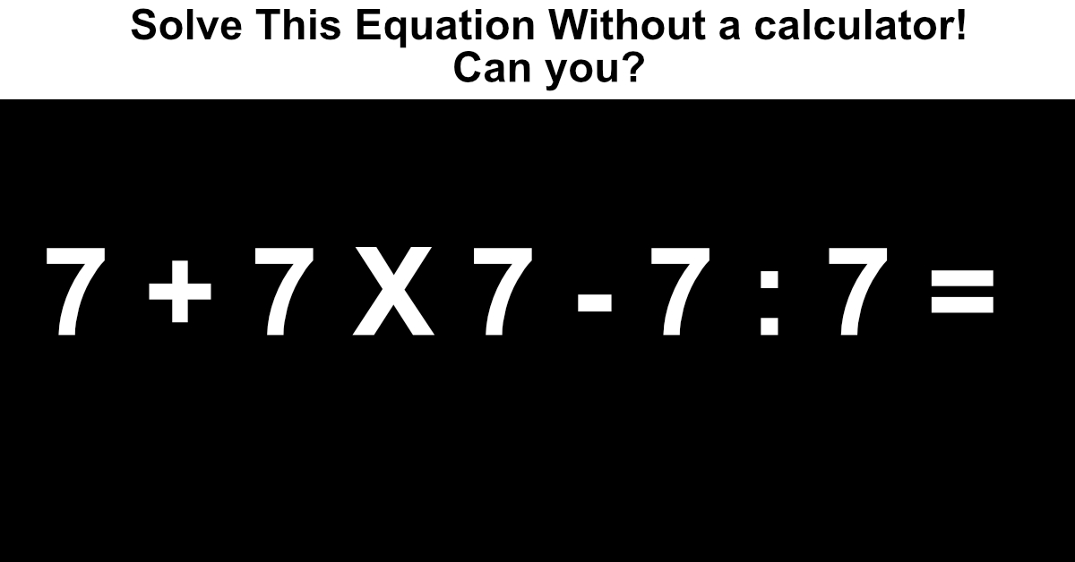 Solve This Equation Without A Calculator Can You solve-this-equation-without-a-calculator-can-you